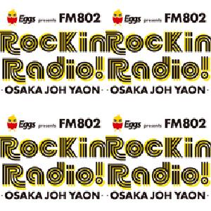 【dヒッツ】Eggs presents FM802 Rockin’Radio! -OSAKA JO YAON-(プレイリスト)|プレイリスト聴き放題のサブスク音楽アプリ！オフライン（キャッシュ ...